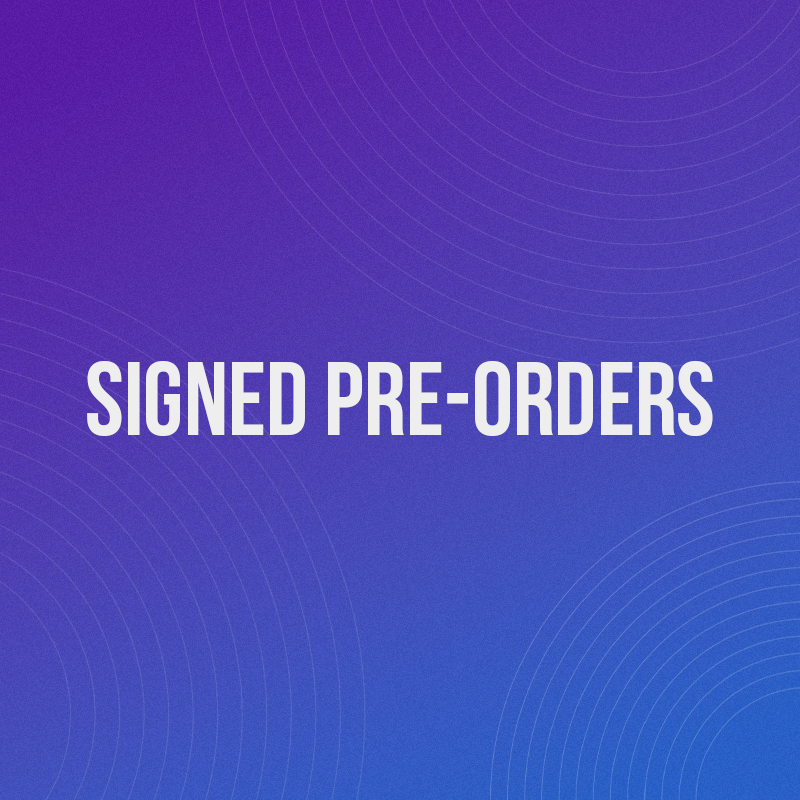 Signed Pre-Orders - Vinyl, CDs & Boxsets - Recordstore