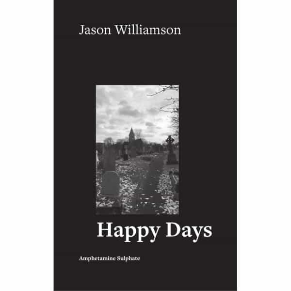 Jason Williamson (Sleaford Mods) - Happy Days: Book - Recordstore